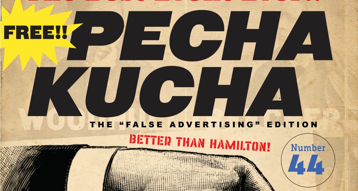 PechaKucha New Haven (#44): The “False Advertising” Edition ...